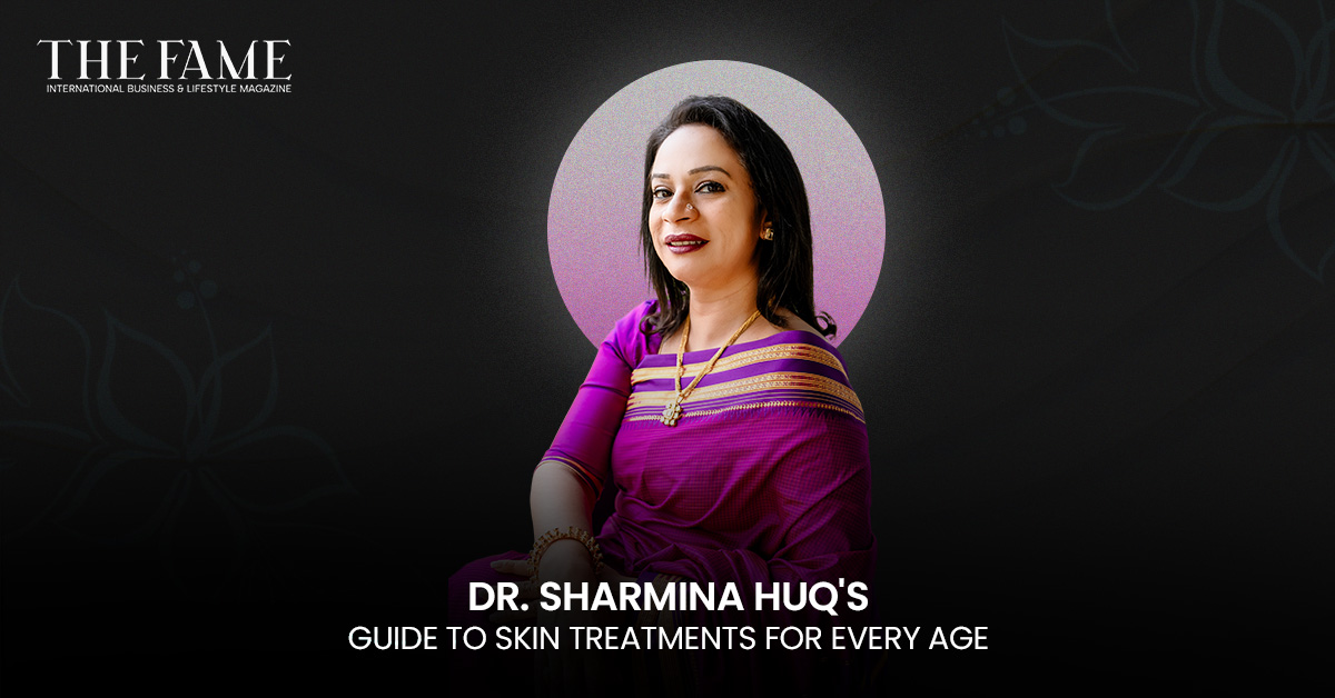 Skin Through the Ages: Dr. Sharmina Huq’s Ultimate Guide to Skin Treatments for Every Stage of ...
